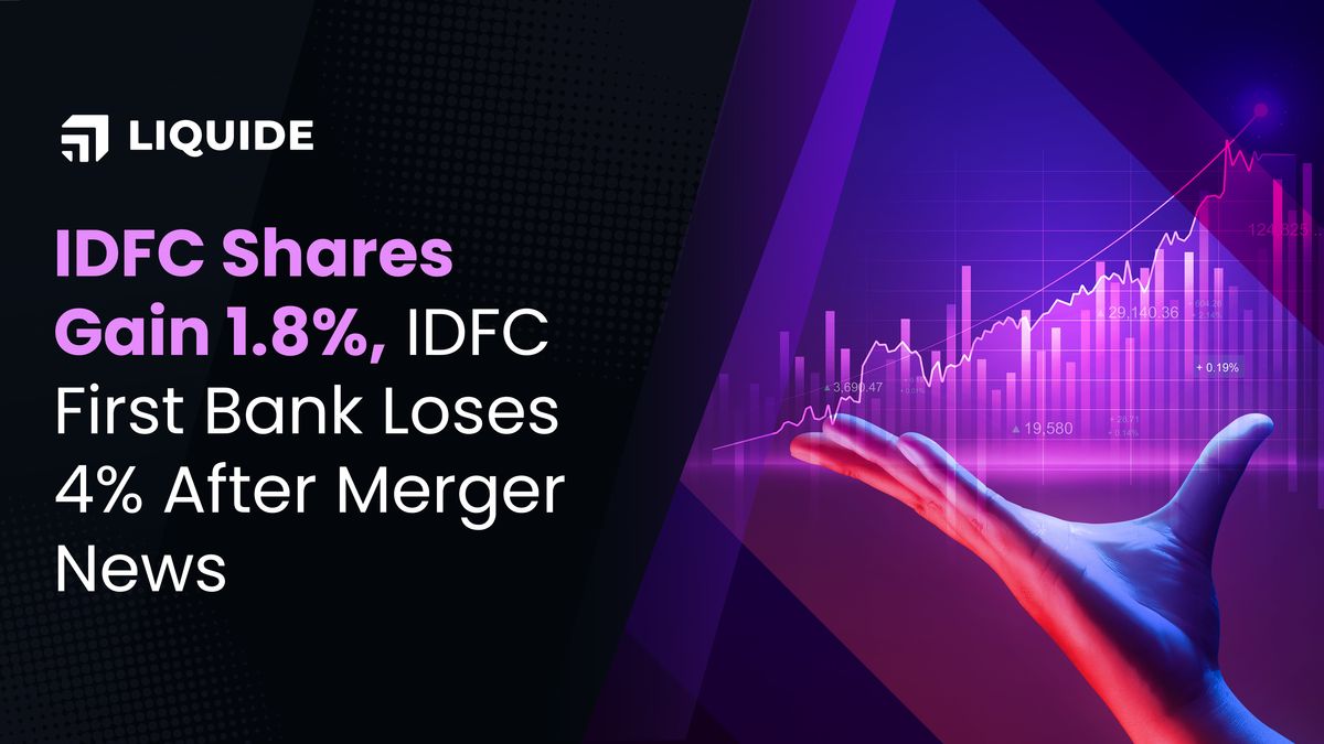 IDFC to merge with IDFC First Bank | Liquide